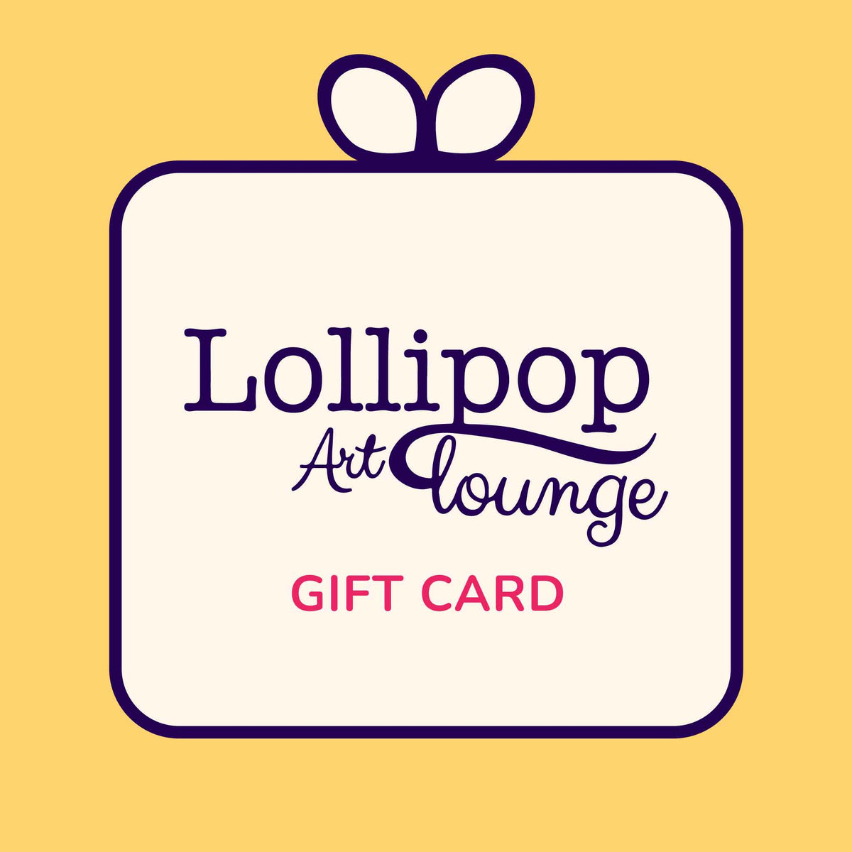 Lollipop Gift Card – Lollipop Art Lounge